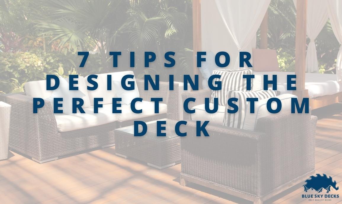 7 Tips For Designing A Custom Deck - Blue Sky Decks
