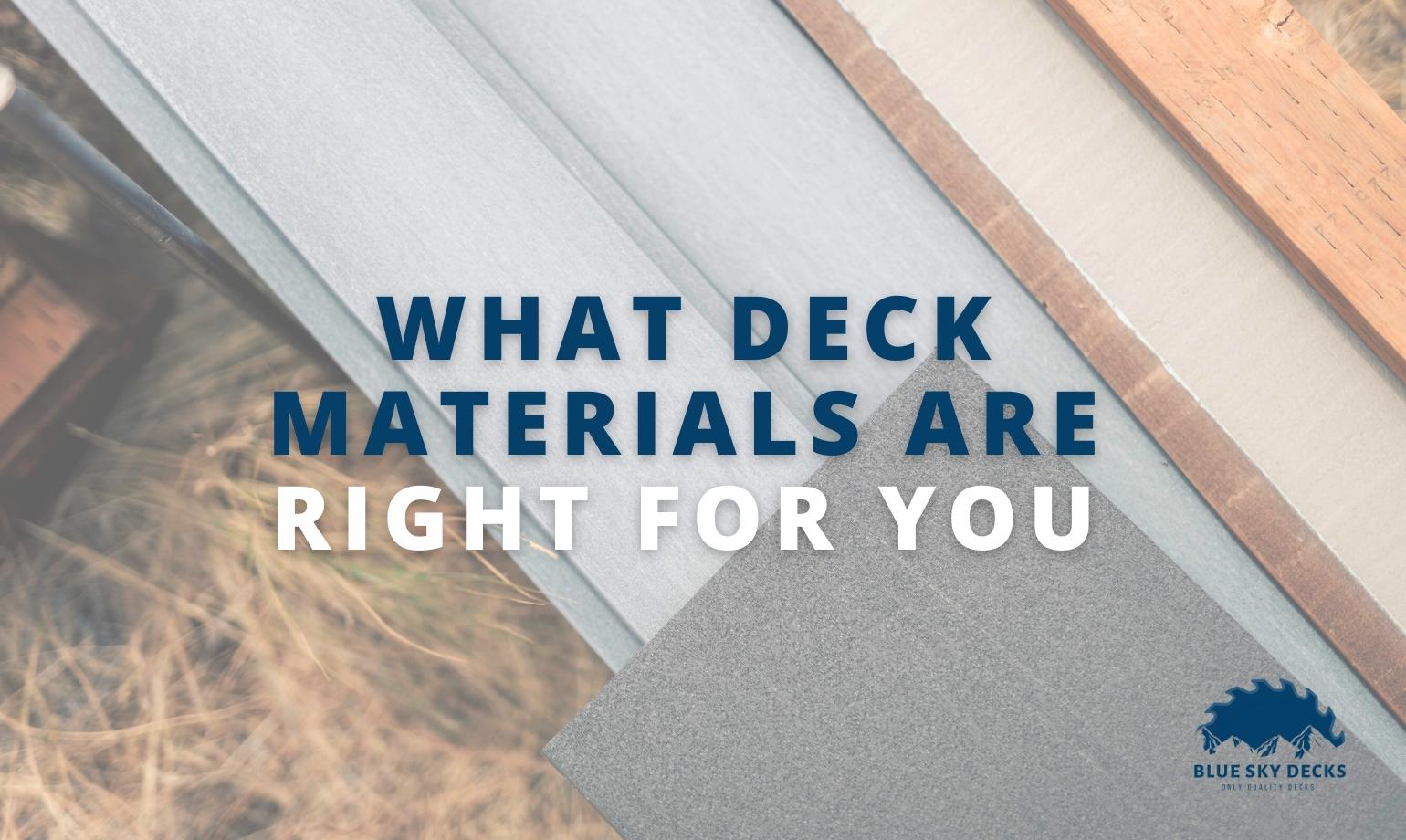 What Deck Materials Are Right For You? - Blue Sky Decks