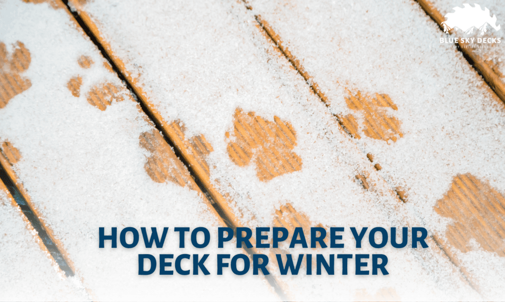 How to Prepare Your Deck for Winter - Blue Sky Decks