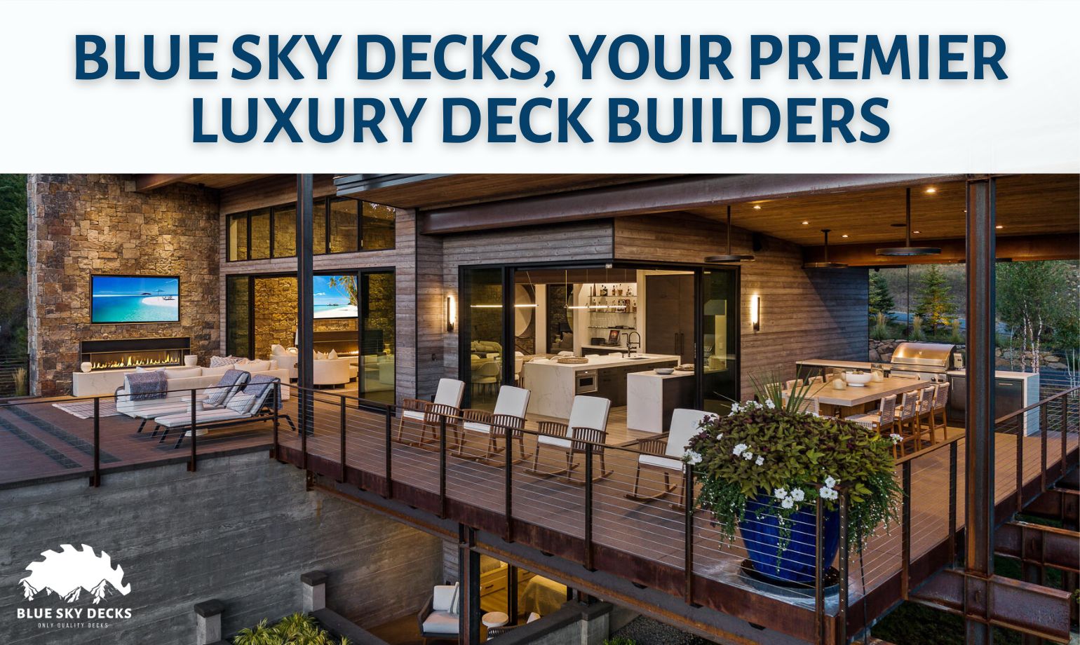 Blue Sky Decks, Your Premier Luxury Deck Builders - Blue Sky Decks